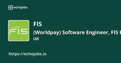 Fis Is Hiring Worldpay Software Engineer Fis University Program Uk