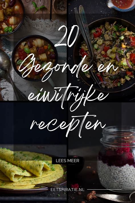 20 Gezonde En Eiwitrijke Recepten