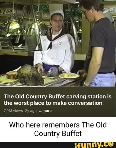 The Old Country Buffet Carving Station Is The Worst Place To Make