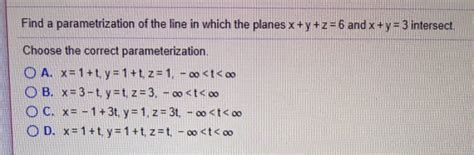 Solved Find A Parametrization Of The Line In Which The