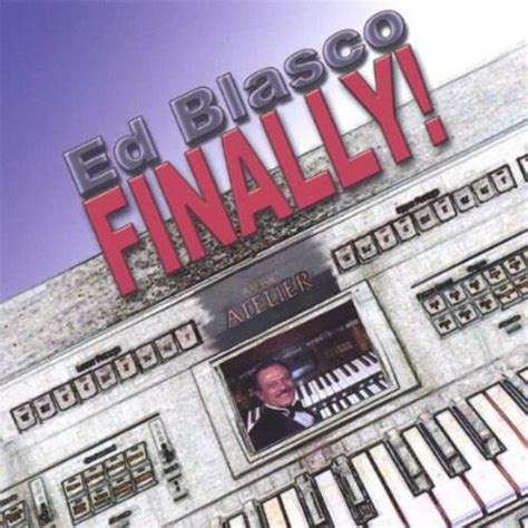 Ed Blasco Ed Blasco Finally Compact Discs Cd Best Buy