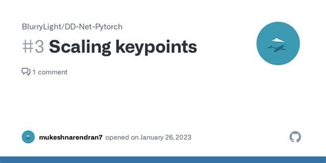 scaling keypoints · issue 3 · blurrylight dd net pytorch · github