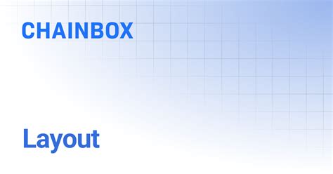 Layout Chainbox Help And Guides
