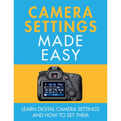 CAMERA SETTINGS MADE EASY WORKSHOP Easy Photo Class