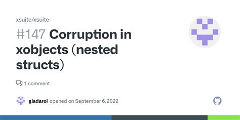 Corruption In Xobjects Nested Structs · Issue 147 · Xsuitexsuite