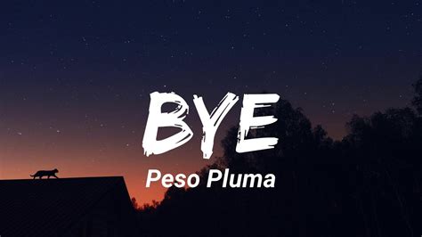 Peso Pluma Bye Letralyrics Youtube