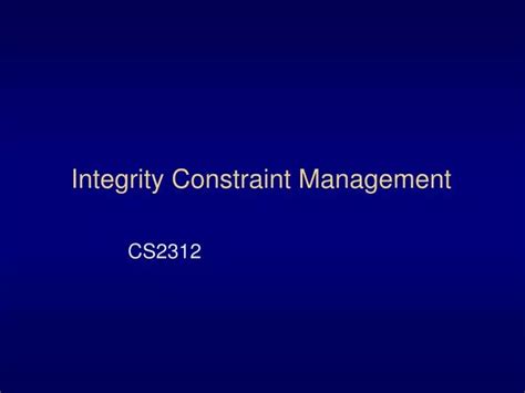 Ppt Integrity Constraint Management Powerpoint Presentation Free