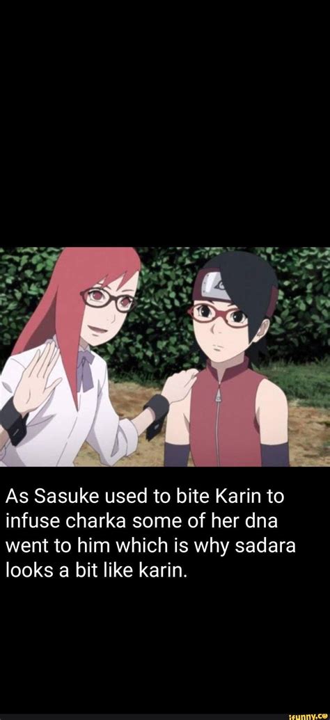 As Sasuke Used To Bite Karin To Infuse Charka Some Of Her Dna Went To