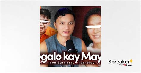 Regalo Kay Mayor The R Pe Slay Case Of Eileen Sarmenta Mp3 160k