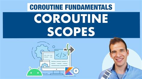 coroutine scopes kotlin coroutines on android fundamentals part 10