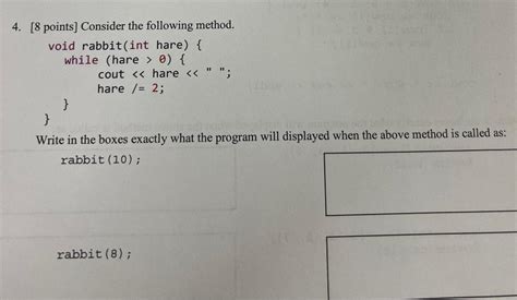 Solved 4 8 Points Consider The Following Method Void