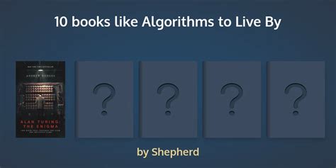 Love Algorithms To Live By Readers Pick 100 Books Like Algorithms To Live By