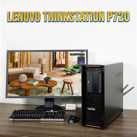 Máy Trạm Lenovo Thinkstation P720 Chuyên Thiết Kế đồ Họa