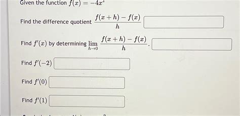 Solved Given The Function F X 4x2find The Difference