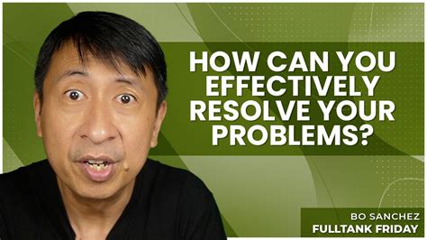 Fulltank Friday How Can You Effectively Resolve Your Problems Our Daily Prayer Life