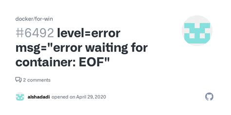 Levelerror Msgerror Waiting For Container Eof · Issue 6492