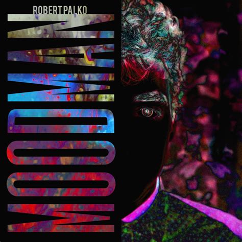 Robert Palko Moodman Single Lyrics And Tracklist Genius