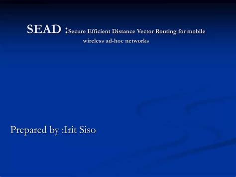 Ppt Sead Secure Efficient Distance Vector Routing For Mobile Wireless Ad Hoc Networks