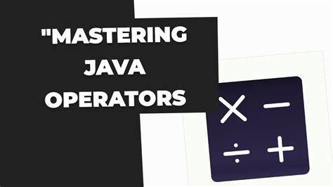 Mastering Java Operators A Comprehensive Guide Youtube