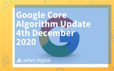 Google Core Algorithm Update 4th December 2020 Safari Digital