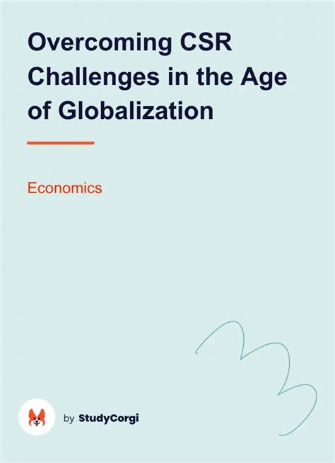 Overcoming Csr Challenges In The Age Of Globalization Free Essay Example