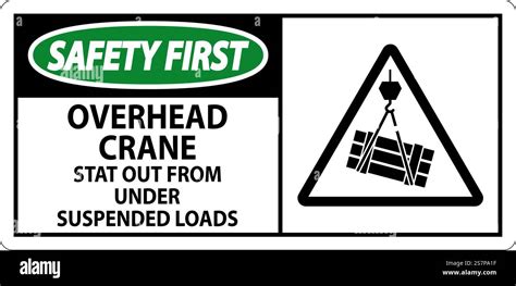 Safety First Sign Overhead Crane Suspended Loads Stock Vector Image And Art Alamy