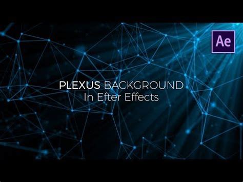 After Effects Tutorial Plexus Motion Backgrounds Motion Backgrounds Plexus Products After