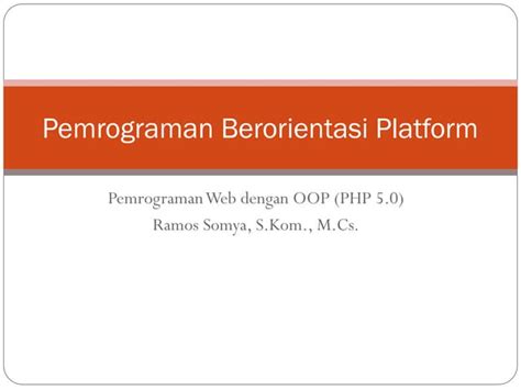P09 Pemrograman Web Dengan Oop Pada Bahasa Php Ppt