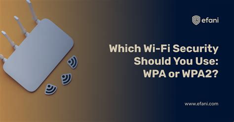 Which Wi Fi Security Should You Use WPA Or WPA