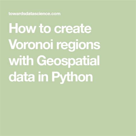 How To Create Voronoi Regions With Geospatial Data In Python Towards