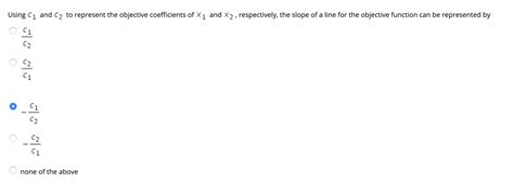 Solved Using C1 And C2 To Represent The Objective