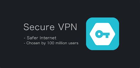 How To Download Secure Vpn－safer Internet Old Versions For Android