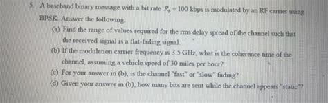 Solved 5 A Baseband Binary Message With A Bit Rate