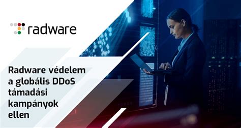 Radware Védelem A Globális Ddos Támadási Kampányok Ellen Relnet