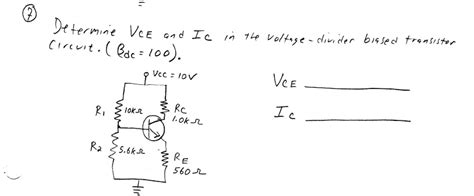 Determine Vce And Ic In The Voltage Divider Biased Transistor Circuit
