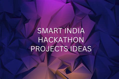 Smart India Hackathon Projects With Source Code Downloads Engineers