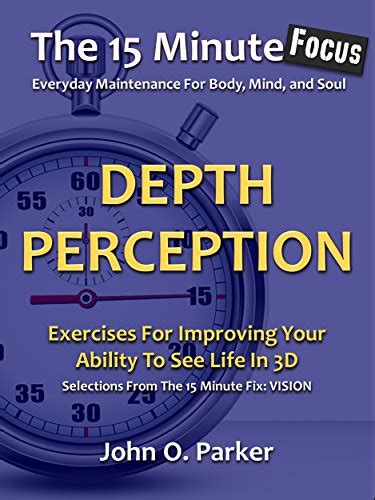 The 15 Minute Focus Depth Perception Exercises For Improving Your