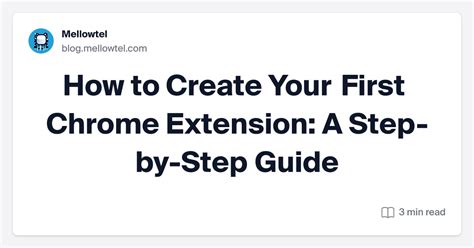 How To Create Your First Chrome Extension A Step By Step Guide