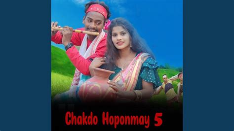 Chakdo Hoponmay 5 Youtube