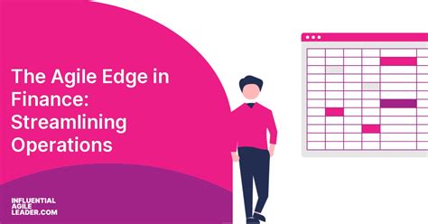 The Agile Edge In Finance Streamlining Operations