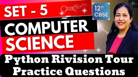 Practice Questions For Class 12 Computer Science Cbse Board Set 5