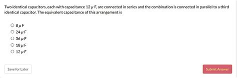 Two Identical Capacitors Each With Capacitance 12 Î¼f Are Connected In Series And The