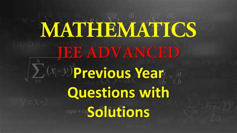 Math Topic Wise JEE Advanced Previous Year Question With Solutions