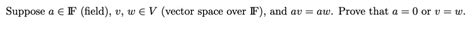 solved suppose a∈f field v w∈v vector space over f
