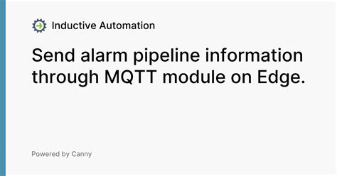 send alarm pipeline information through mqtt module on edge voters