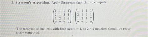 Solved 2 Strassens Algorithm Apply Strassens Algorithm