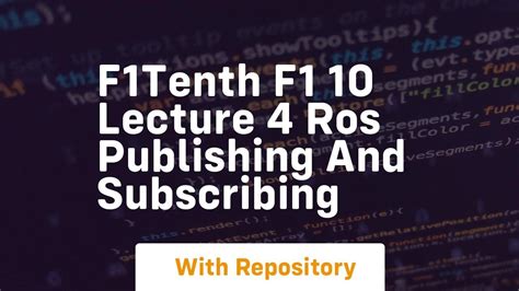 F1tenth F1 10 Lecture 4 Ros Publishing And Subscribing Youtube