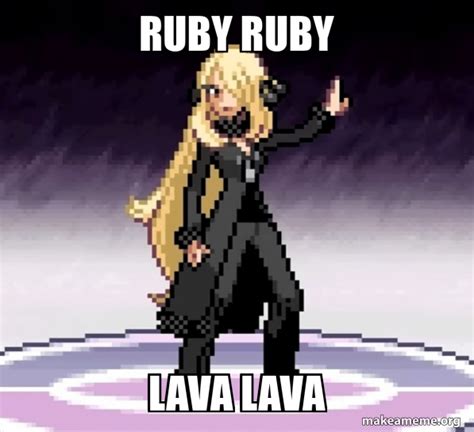 Ruby Ruby Lava Lava Meme Generator
