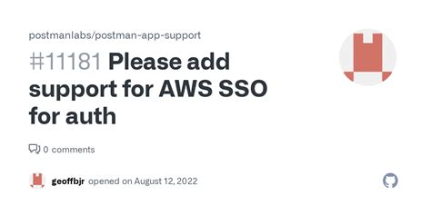 Please Add Support For Aws Sso For Auth · Issue 11181 · Postmanlabs
