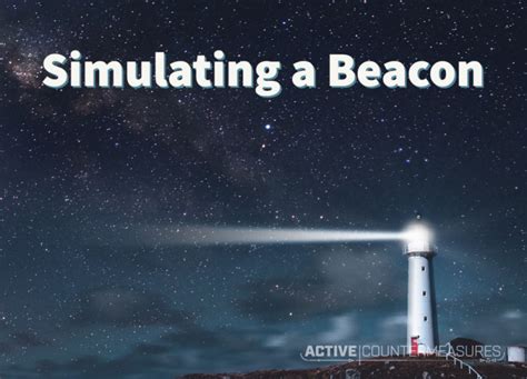 Simulating A Beacon Active Countermeasures